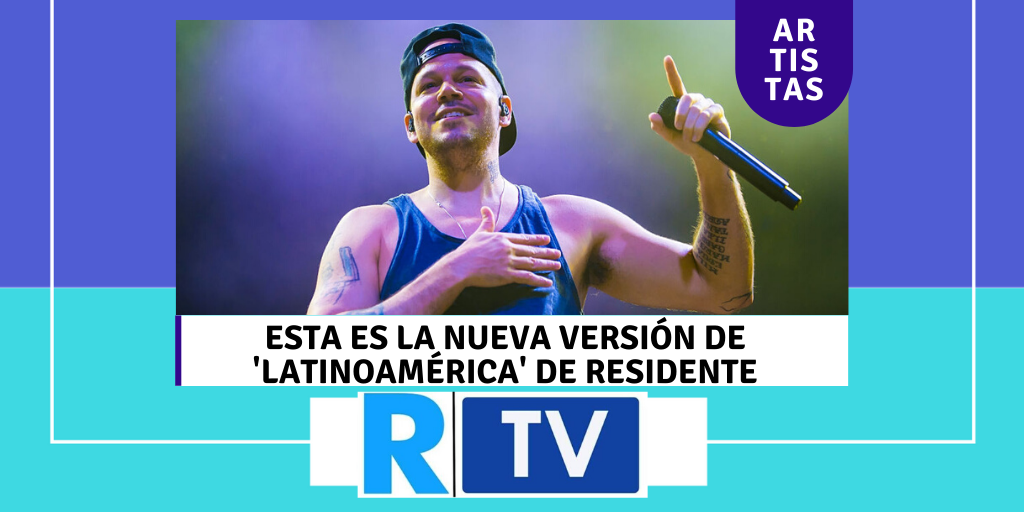 Esta es la nueva versión de ‘Latinoamérica’ de Residente – LARAZÓN.CO